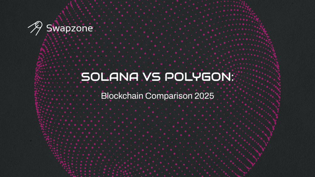 Polygon vs Solana Blockchain Comparison | swapzone.io